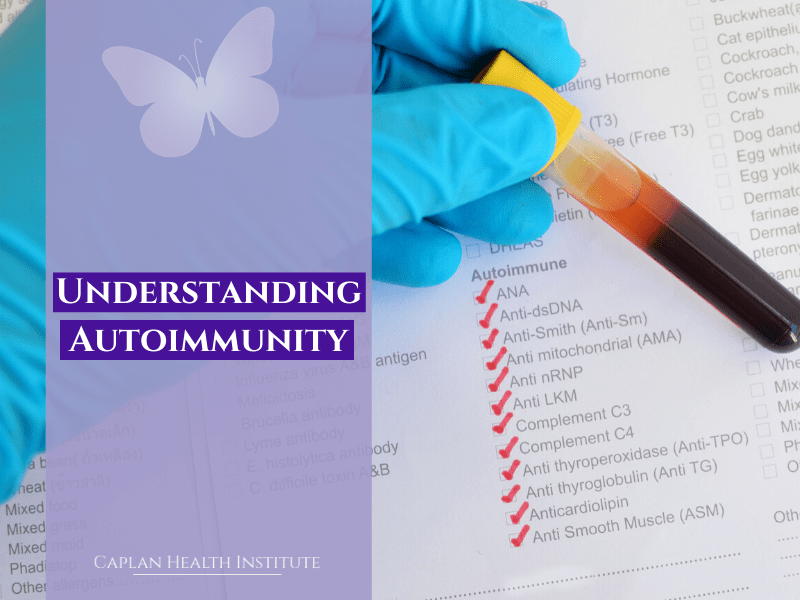 Understanding Autoimmune Disease - Caplan Health Institute