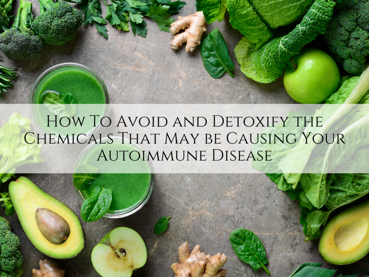 Chemicals that Cause Autoimmune Disease and Detoxification Treatments