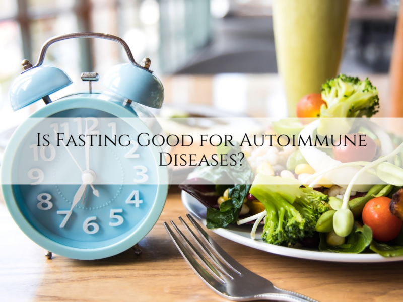 Is Fasting Good for Autoimmune Diseases? - Caplan Health Institute